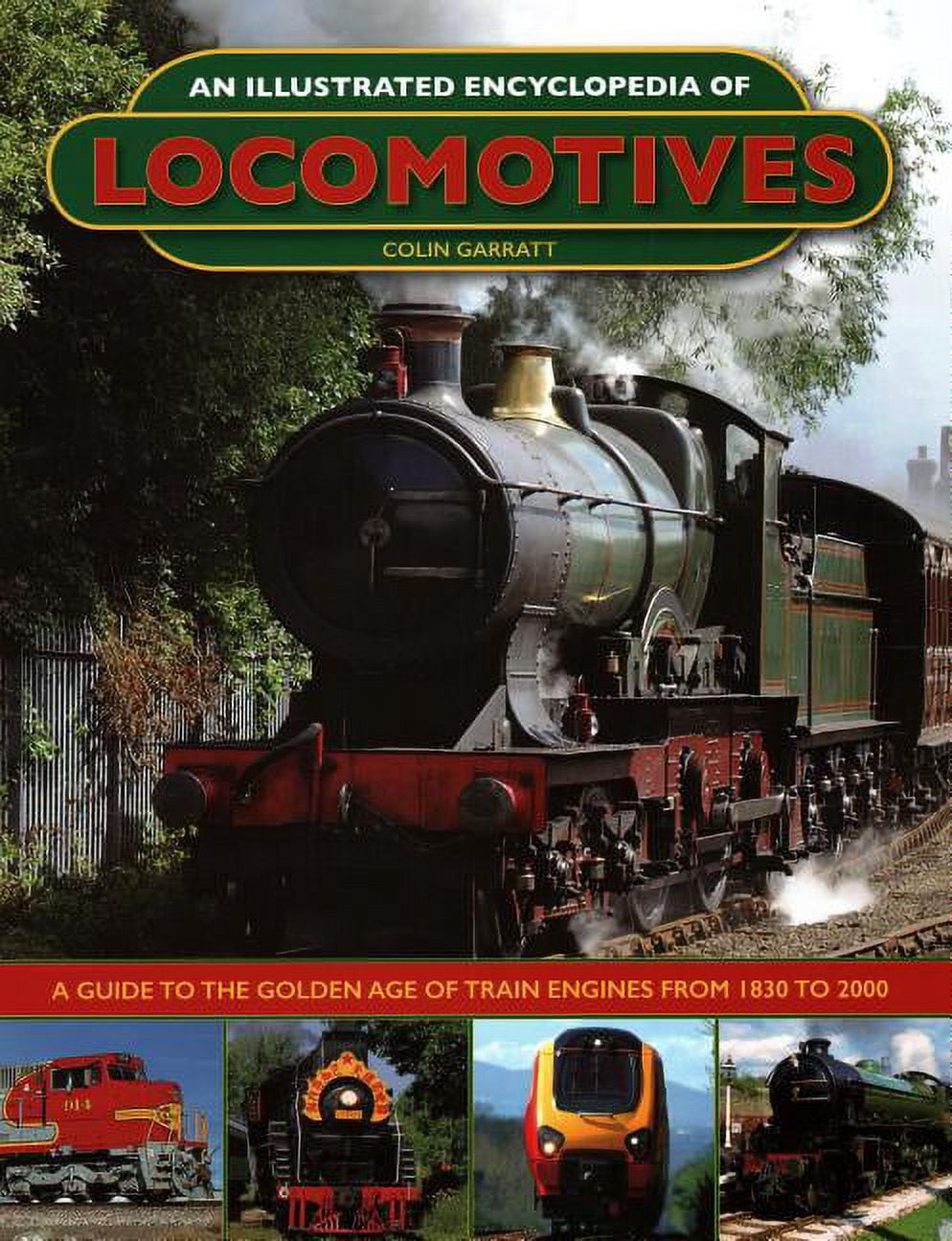 An Illustrated Encyclopedia of Locomotives: : A Guide to the Golden Age ...