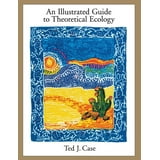 An Illustrated Guide to Theoretical Ecology, (Paperback) - Walmart.com
