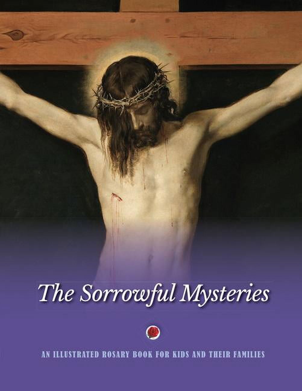 An Illustrated Rosary Book for Kids and The Sorrowful Mysteries ...