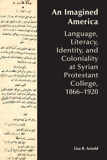 An Imagined America: Language, Literacy, Identity, and Coloniality at ...