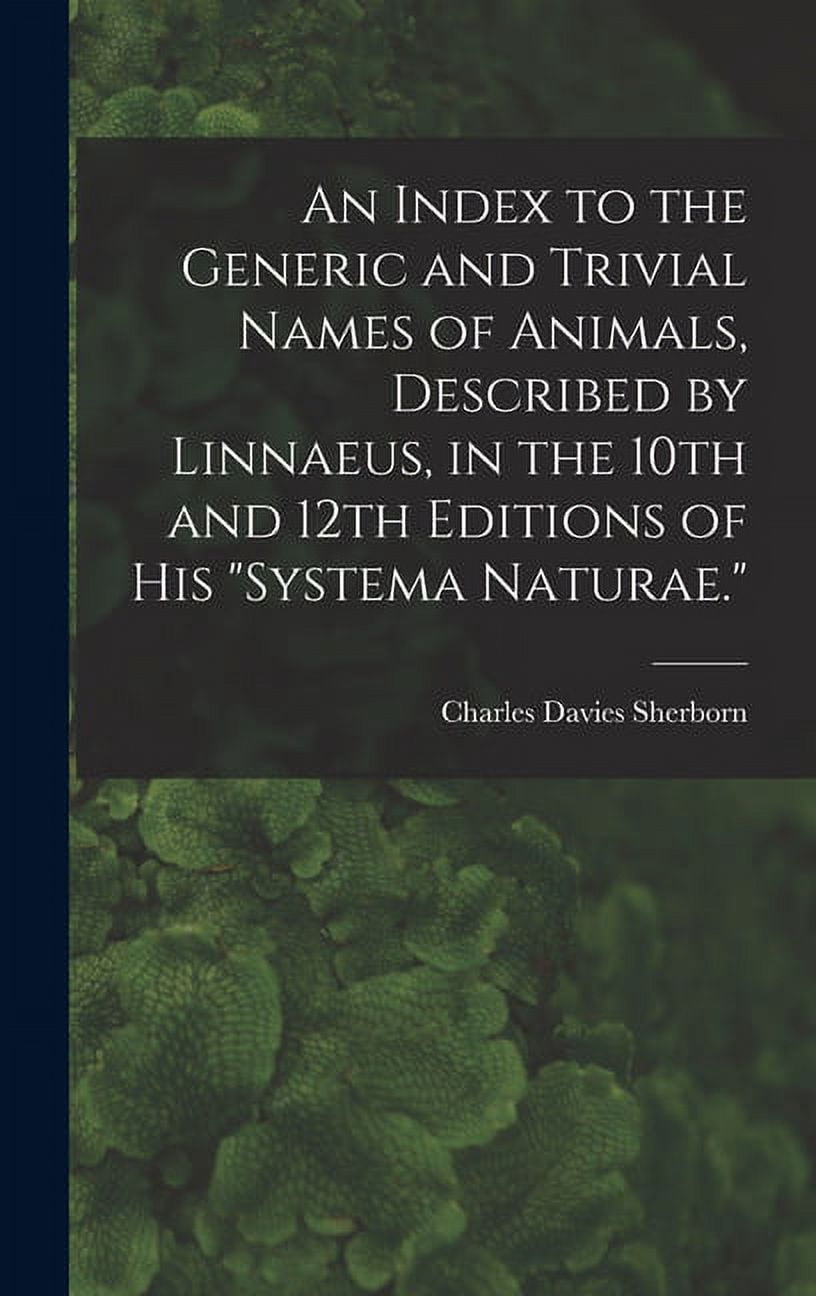 An Index to the Generic and Trivial Names of Animals, Described by ...