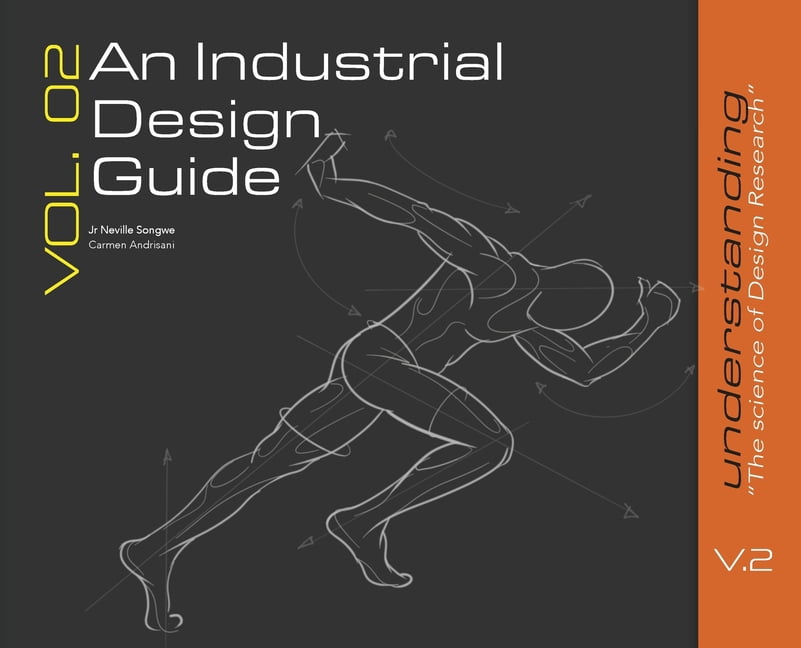An Industrial Design Guide Vol. 02: Understanding the Science of Design ...