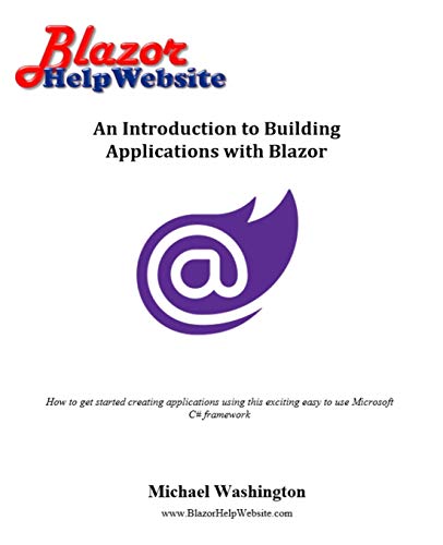 Pre-Owned An Introduction to Building Applications with Blazor: How to get started creating ...