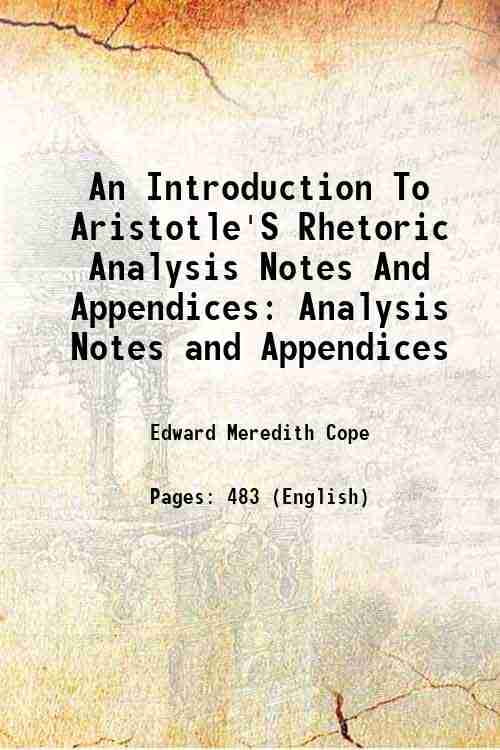An Introduction To Aristotle'S Rhetoric Analysis Notes And Appendices ...