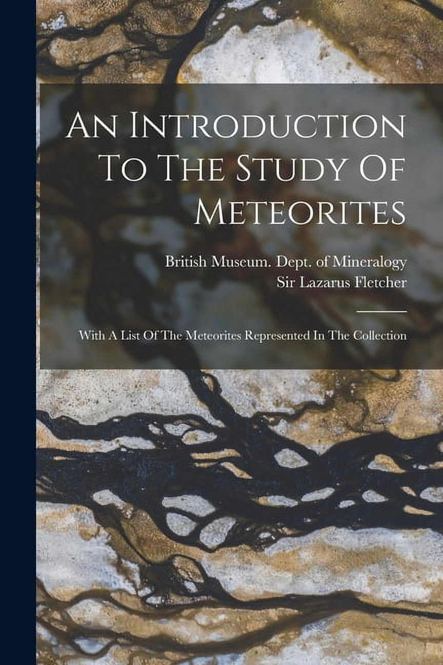 An Introduction To The Study Of Meteorites (Paperback) - Walmart.com