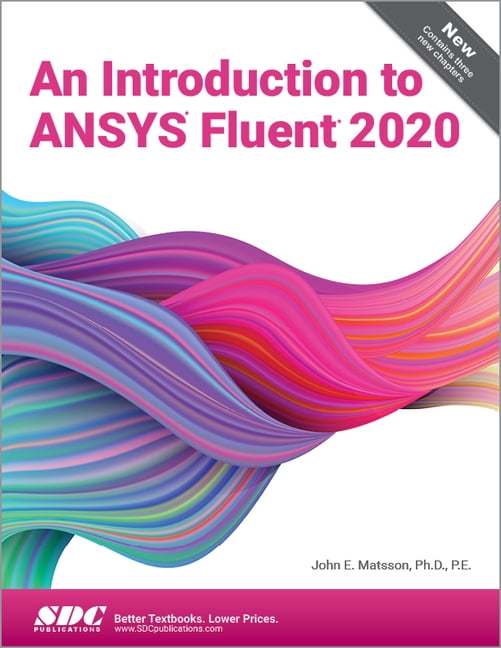 An Introduction to ANSYS Fluent 2020 (Paperback) by John Matsson - Walmart.com