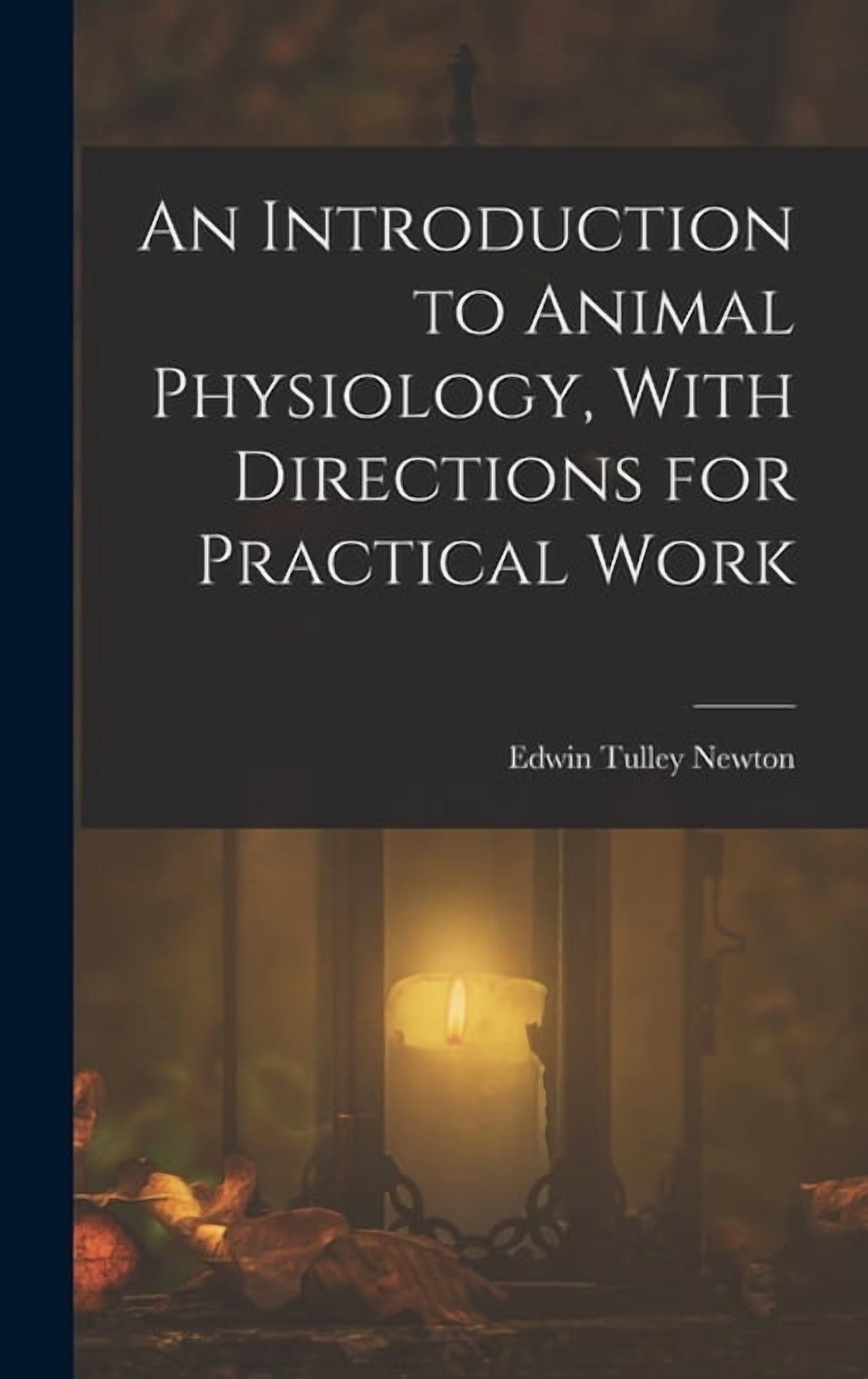 An Introduction to Animal Physiology, With Directions for Practical ...