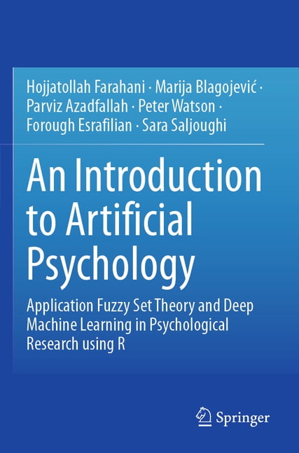 An Introduction to Artificial Psychology: Application Fuzzy Set Theory and Deep Machine Learning ...