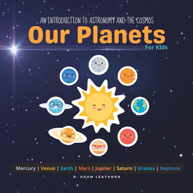 An Introduction to Astronomy and the Cosmos: Our Planets, (Paperback ...