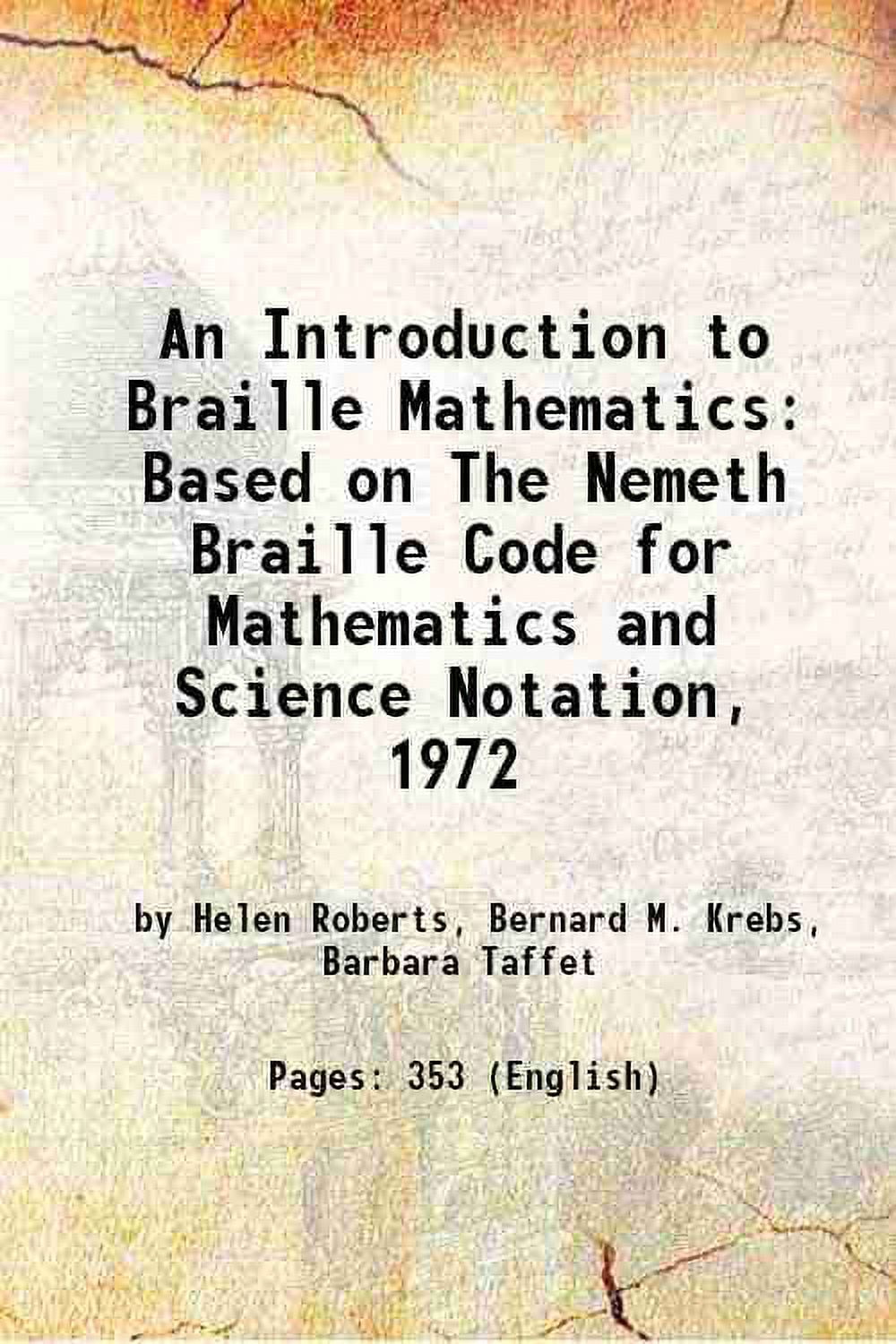 An Introduction to Braille Mathematics: Based on The Nemeth Braille ...
