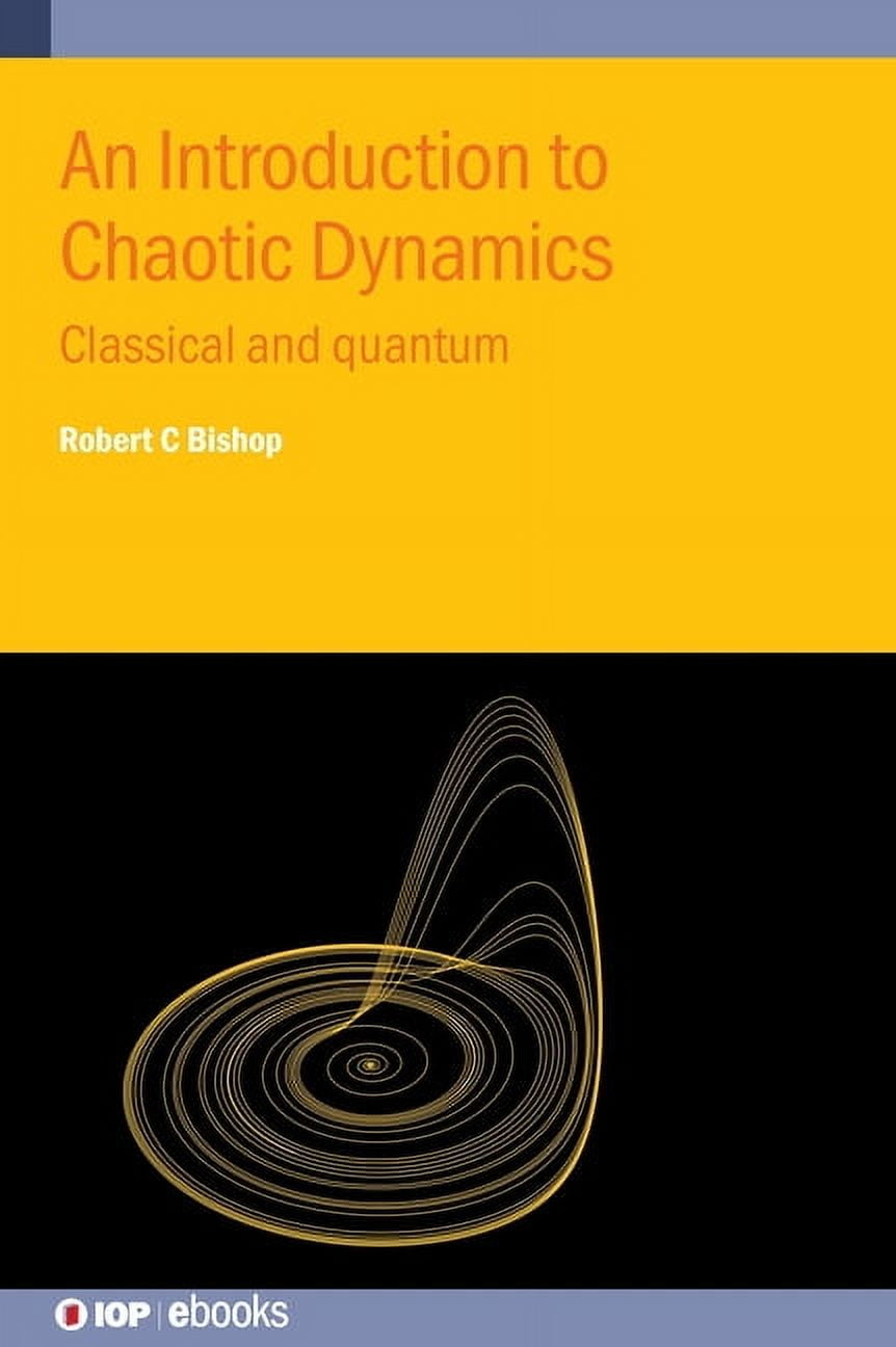 An Introduction to Chaotic Dynamics: Classical and Quantum, (Hardcover) - Walmart.com