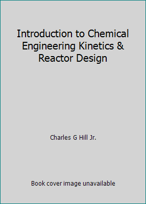 Pre-Owned An Introduction to Chemical Engineering Kinetics and Reactor ...