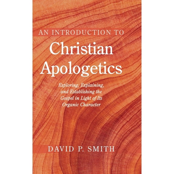 An Introduction to Christian Apologetics, (Hardcover) - Walmart.com