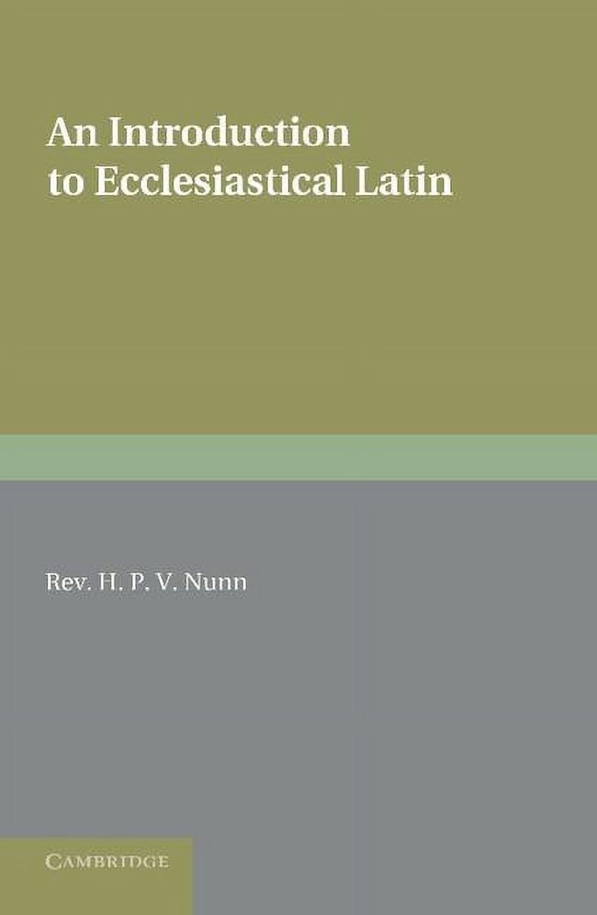An Introduction to Ecclesiastical Latin, (Paperback) - Walmart Business ...
