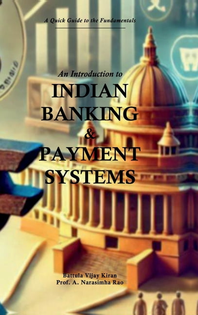An Introduction to Indian Banking & Payment Systems: A Quick guide to ...