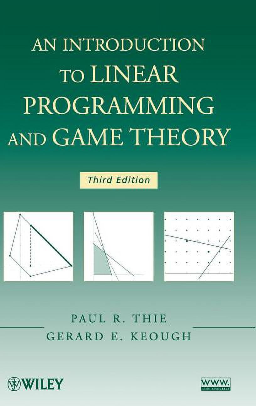 An Introduction to Linear Programming and Game Theory (Edition 3 ...
