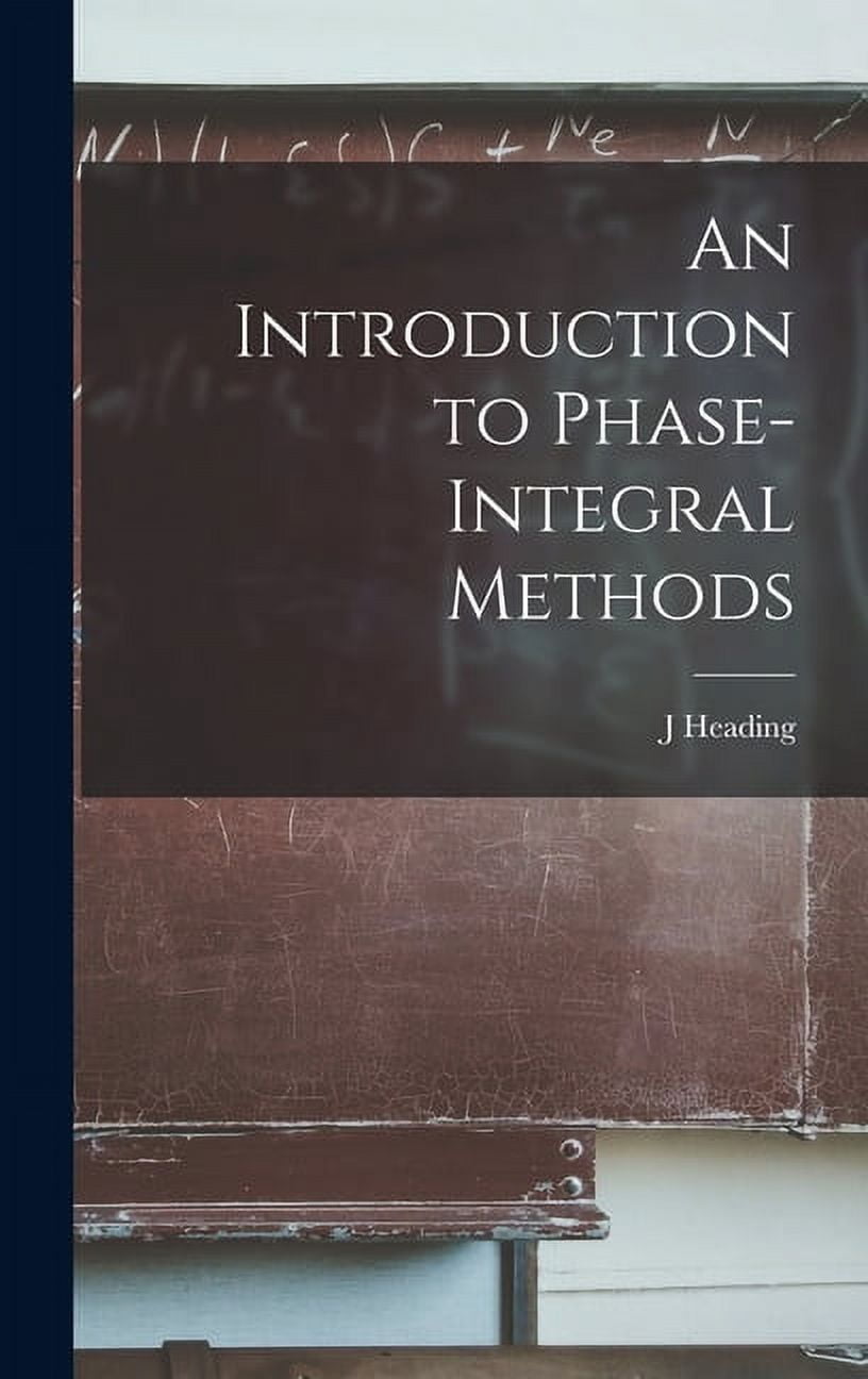 An Introduction to Phase-integral Methods, (Hardcover) - Walmart.com