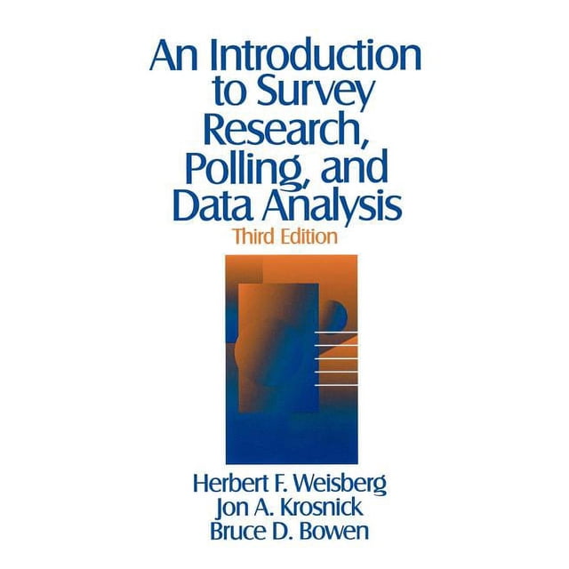 An Introduction to Survey Research, Polling, and Data Analysis ...