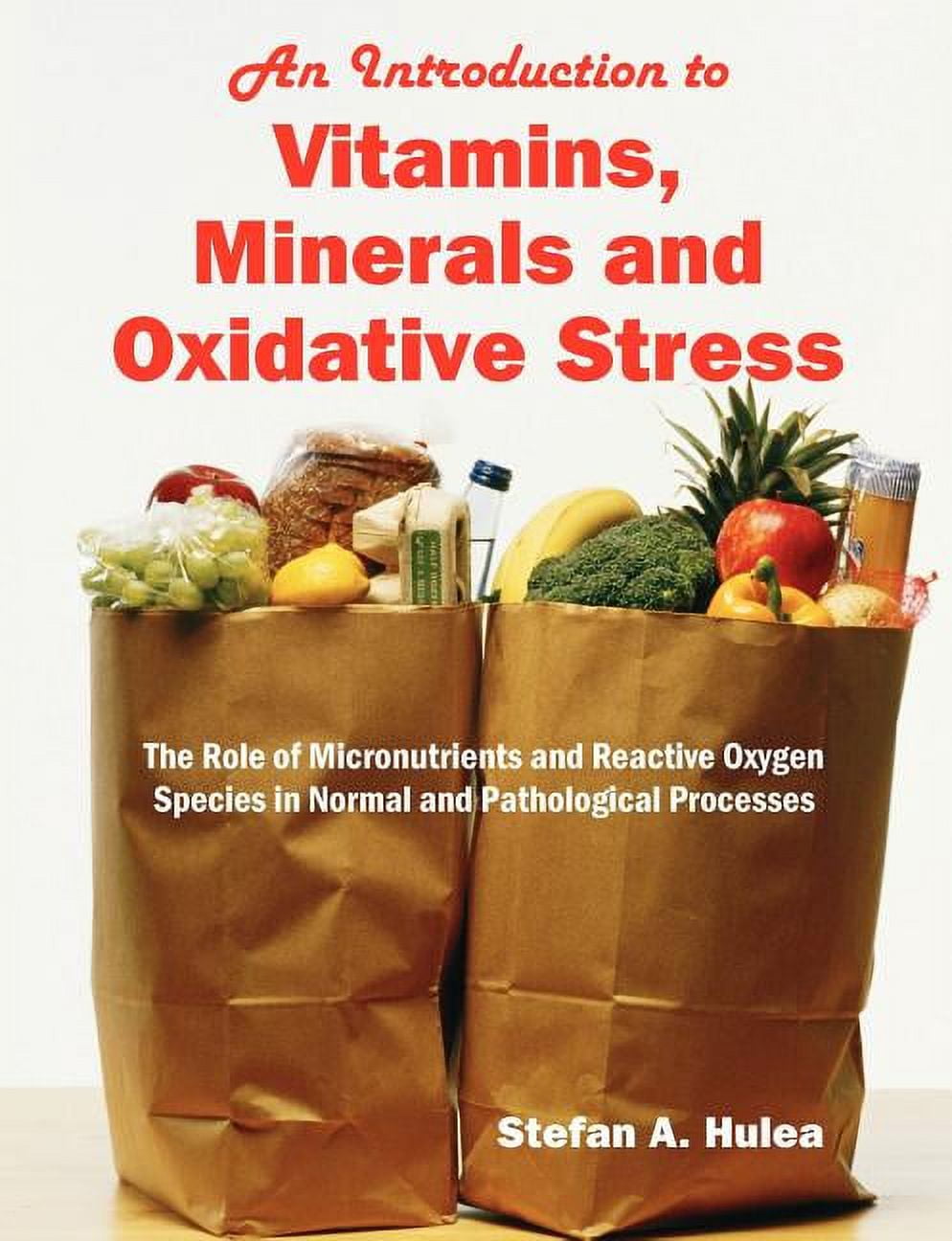 An Introduction to Vitamins, Minerals and Oxidative Stress (Paperback ...