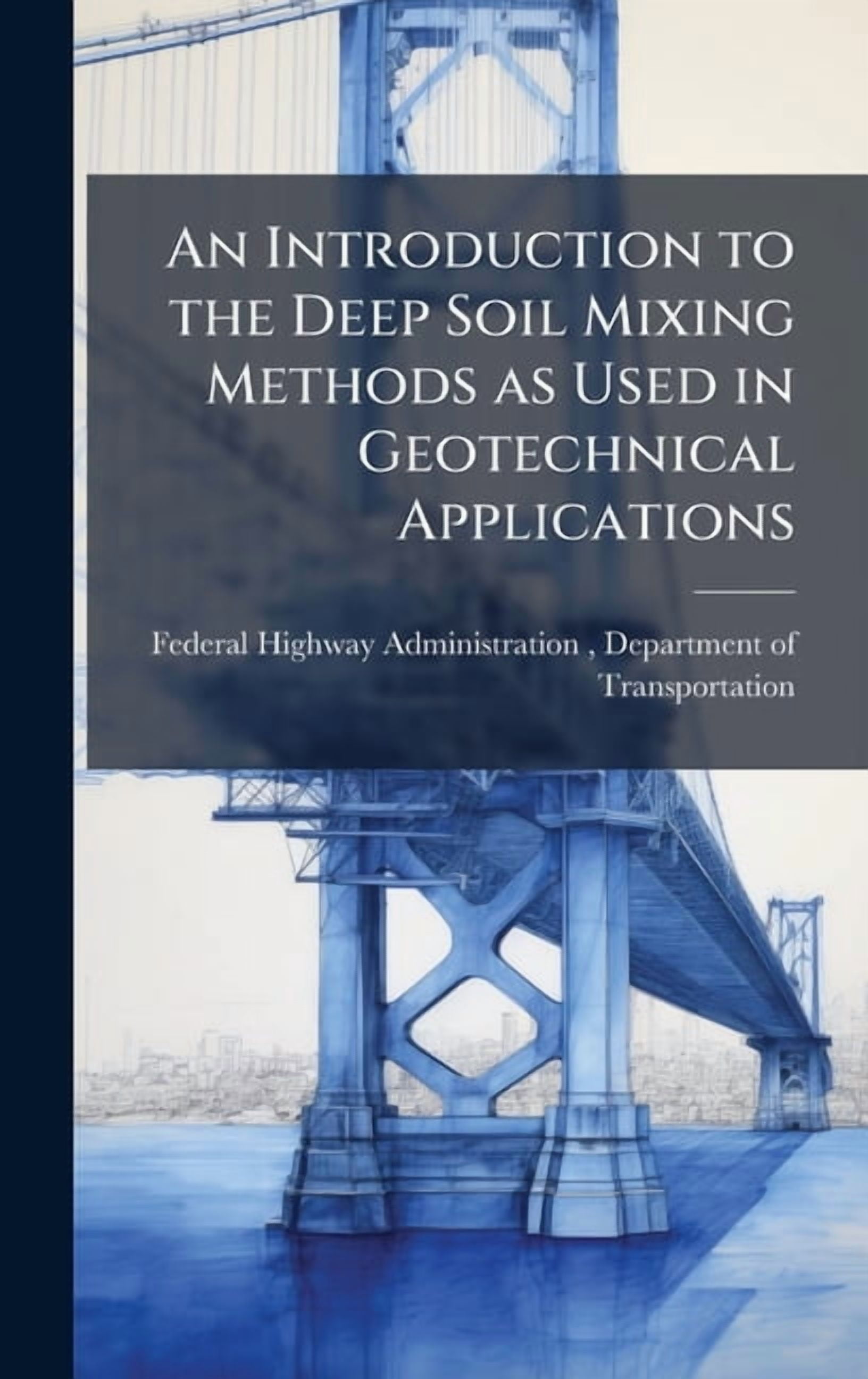 An Introduction to the Deep Soil Mixing Methods as Used in Geotechnical ...