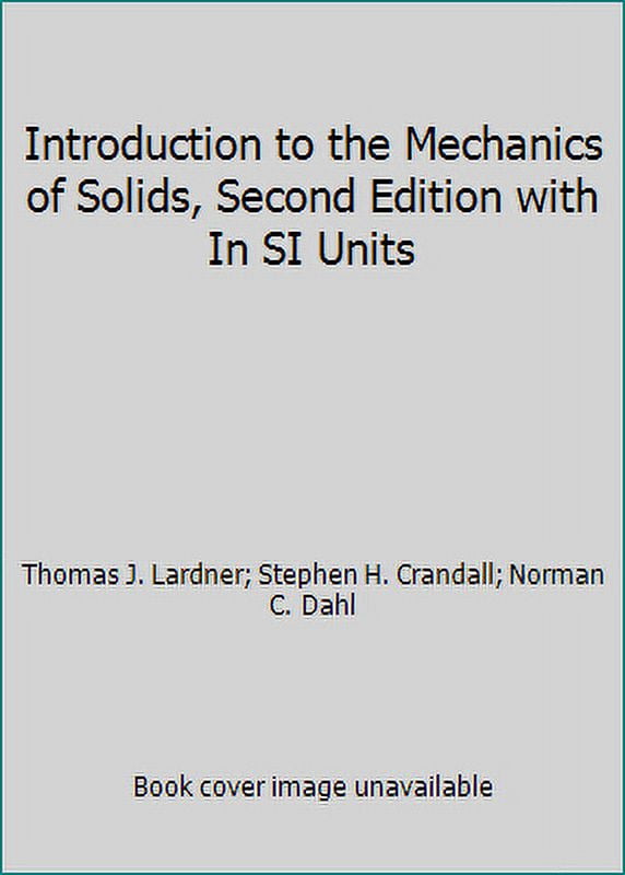 Pre-Owned An Introduction to the Mechanics of Solids: Si Units ...