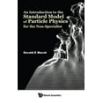 An Introduction to the Standard Model of Particle Physics for the Non-Specialist, (Hardcover ...