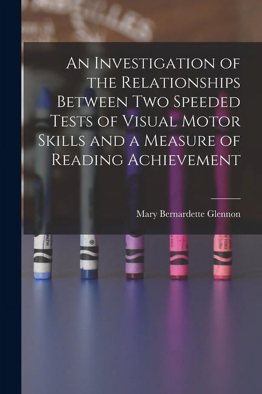 An Investigation of the Relationships Between Two Speeded Tests of ...