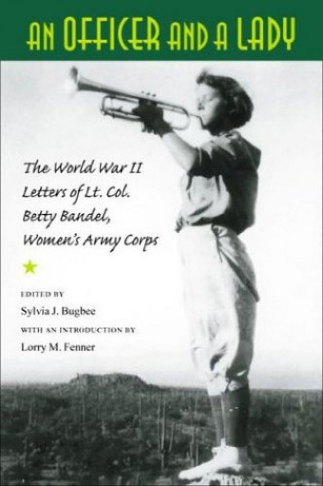 Pre-Owned An Officer and a Lady: The World War II Letters of Lt. Col ...