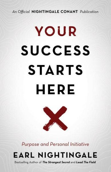 An Official Nightingale Conant Publication: Your Success Starts Here ...
