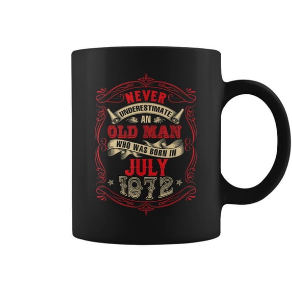 An Old Man Who Was Born In July 1972 Coffee Mug - Walmart.com
