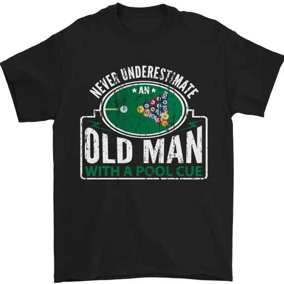 An Old Man With a Pool Cue Player Funny Billiards Slogan Unisex T-Shirt ...
