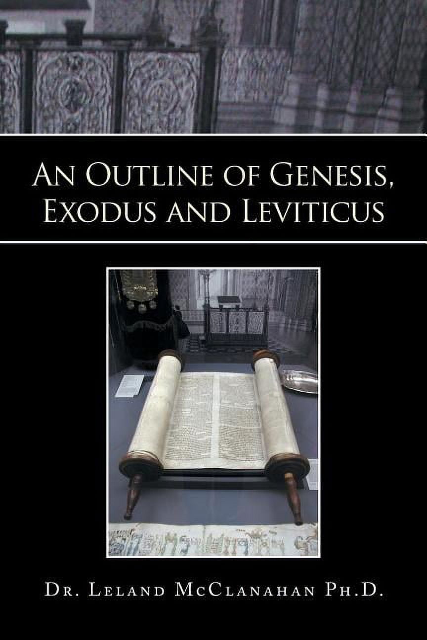 An Outline of Genesis, Exodus and Leviticus - Walmart.com