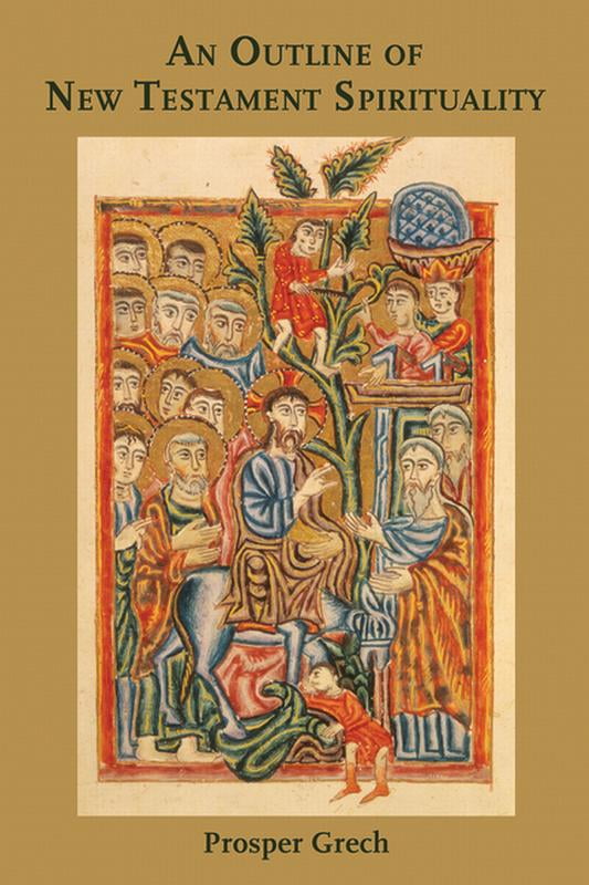 An Outline of New Testament Spirituality (Paperback) - Walmart.com