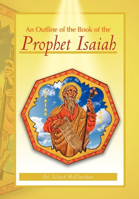 An Outline of the Book of the Prophet Isaiah (Hardcover) - Walmart.com