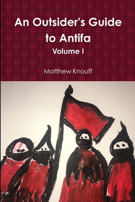 An Outsider's Guide to Antifa (Paperback) - Walmart.com
