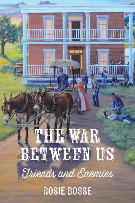 An Uncivil War The War Between Us: Friends and Enemies (#1, Uncivil War ...