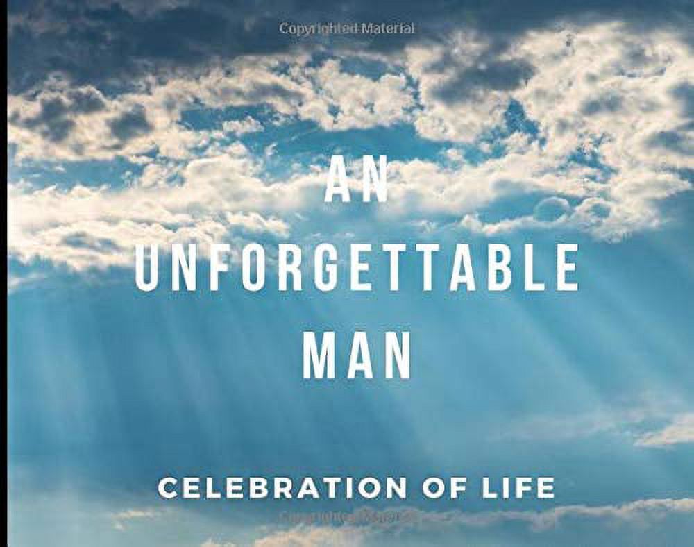 Pre-Owned An Unforgettable Man (Celebration of Life): Guest Book for ...