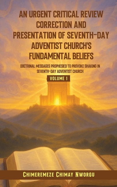 An Urgent Critical Review Correction and Presentation of Seventh-Day ...