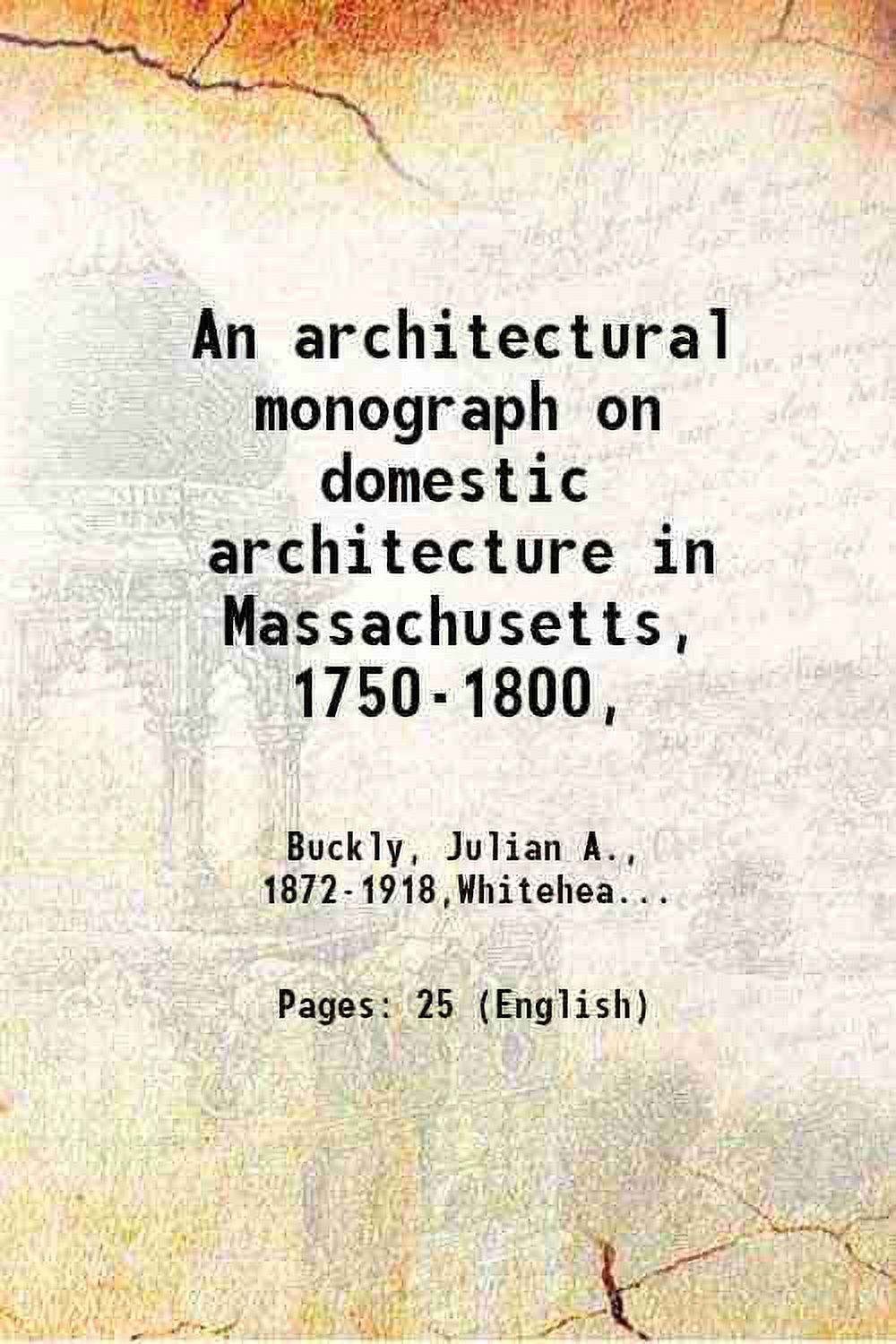 An architectural monograph on domestic architecture in Massachusetts ...