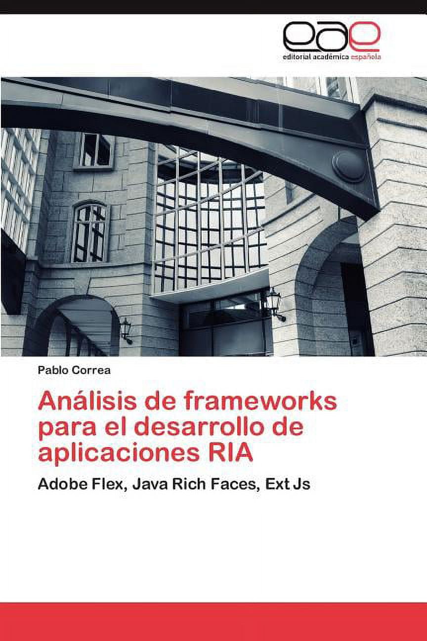 Análisis de frameworks para el desarrollo de aplicaciones RIA ...