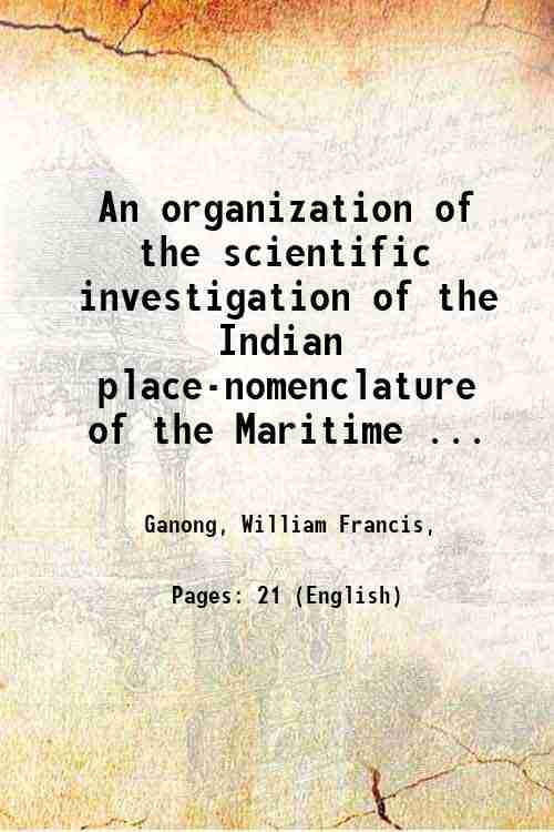 An organization of the scientific investigation of the Indian place ...