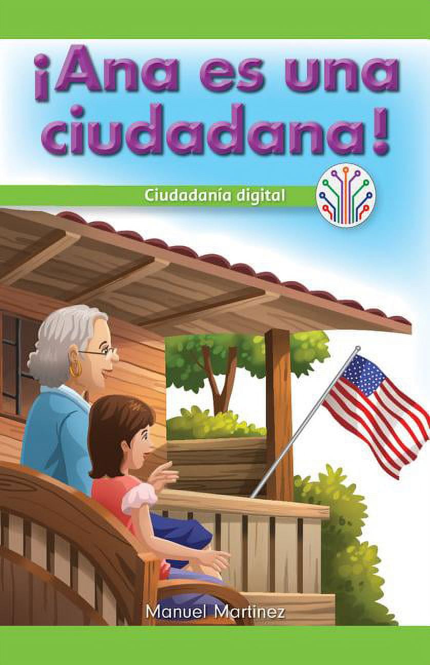 ?Ana es una ciudadana!: Ciudadan?a digital (Ana Is a Citizen!: Digital Citizenship) : Ciudadan?a ...