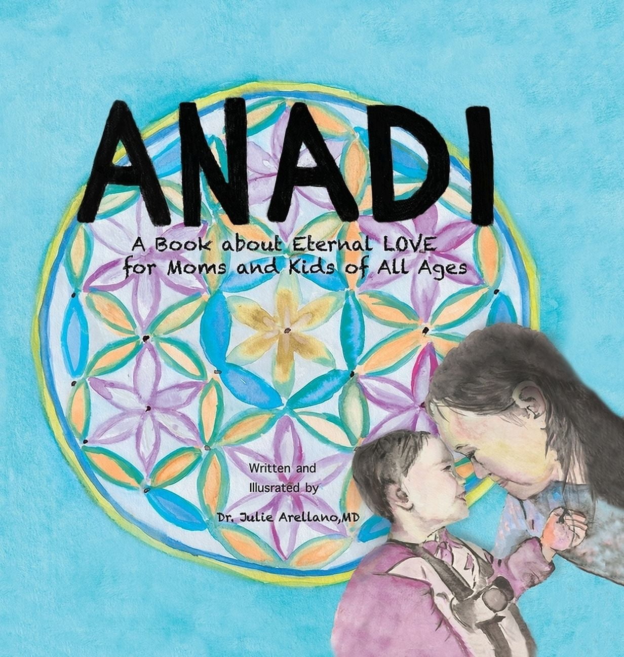Anadi: A Book about Eternal Love for Moms and Kids of All Ages ...