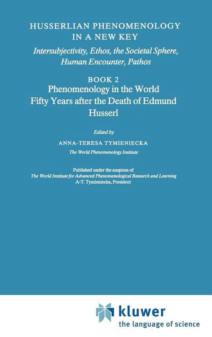 Analecta Husserliana Husserlian Phenomenology in a New Key ...