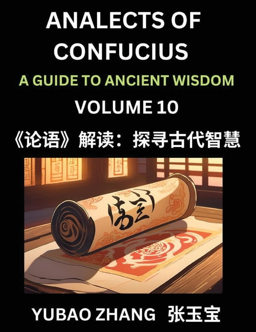 Analects of Confucius (Part 10)- A Guide to Ancient Wisdom, Learn ...