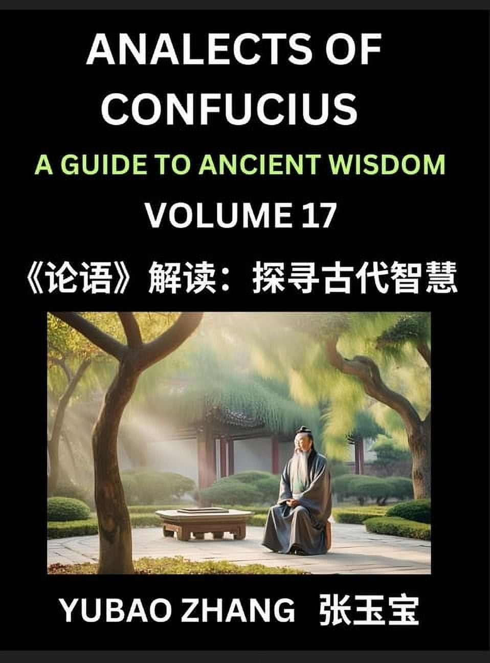 Analects of Confucius (Part 17)- A Guide to Ancient Wisdom, Learn ...