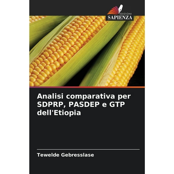 Analisi comparativa per SDPRP, PASDEP e GTP dell'Etiopia, (Paperback ...