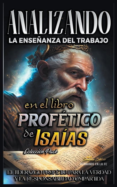 Analizando la Ense?anza del Trabajo en el Libro Prof?tico de Isa?as - Walmart.com