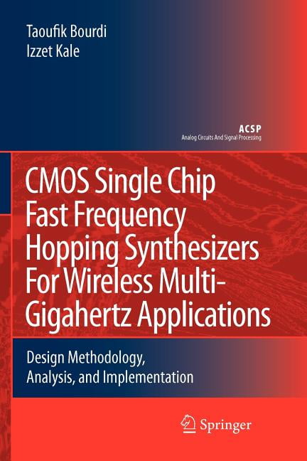 Analog Circuits and Signal Processing: CMOS Single Chip Fast Frequency Hopping Synthesizers for ...