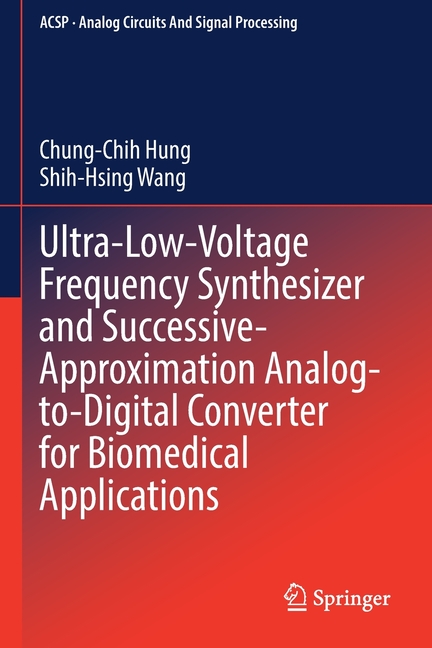 Analog Circuits and Signal Processing Ultra-Low-Voltage Frequency Synthesizer and Successive ...